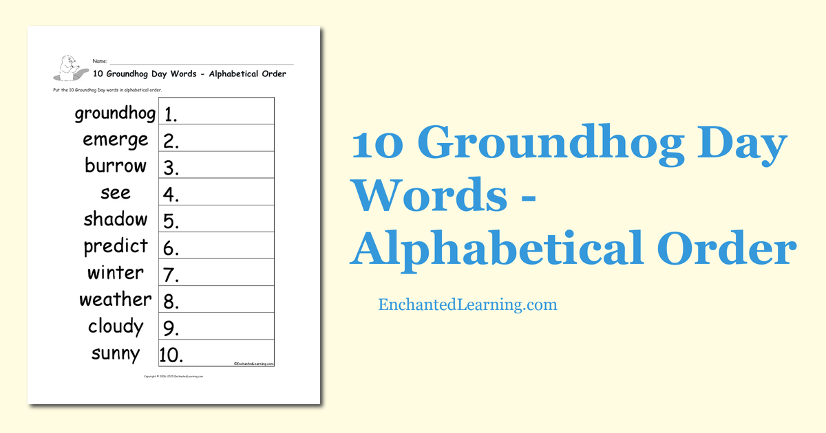 10 Groundhog Day Words - Alphabetical Order Worksheet - Enchanted Learning