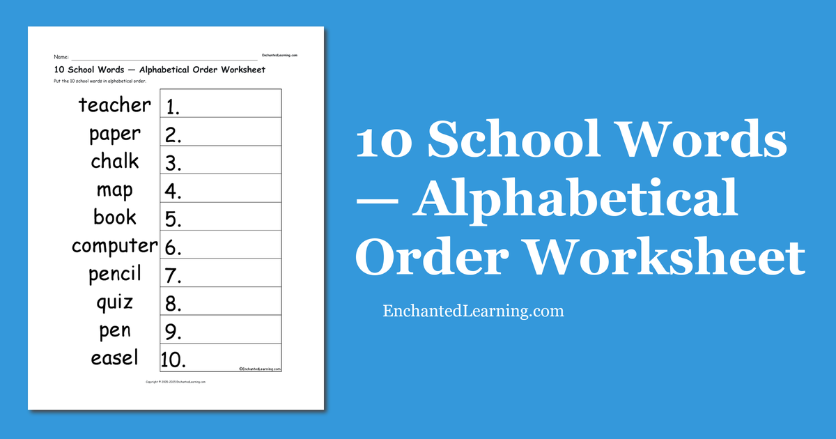 10 School Words — Alphabetical Order Worksheet - Enchanted Learning