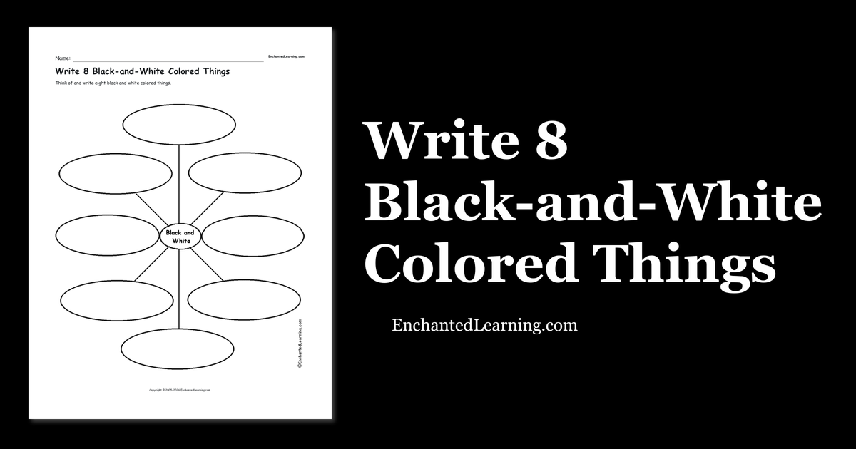 Write 8 Black-and-White Colored Things - Enchanted Learning