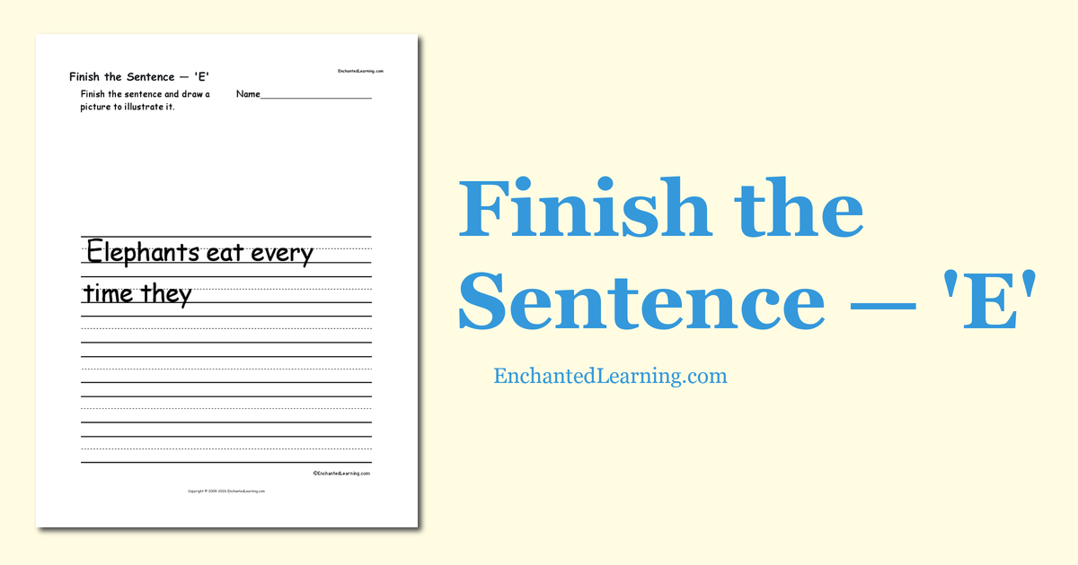 Finish the Sentence — 'E' - Enchanted Learning