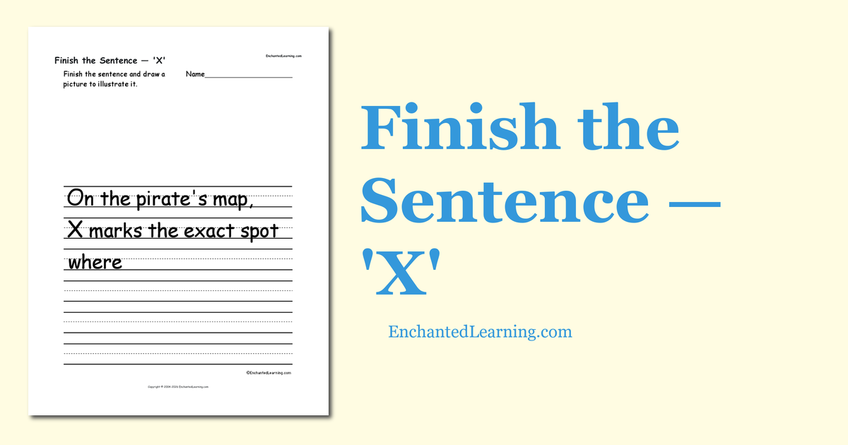 Finish the Sentence — 'X' - Enchanted Learning