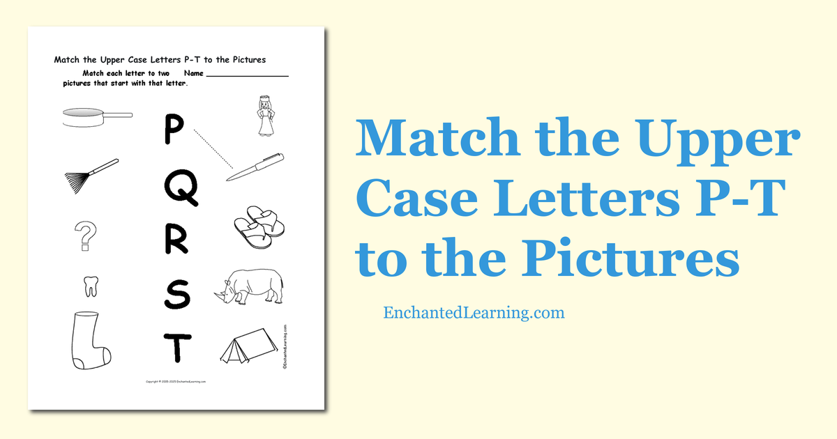 Match the Upper Case Letters P-T to the Pictures - Enchanted Learning