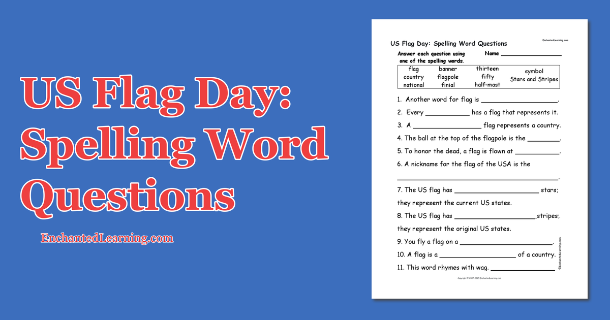 US Flag Day: Spelling Word Questions - Enchanted Learning