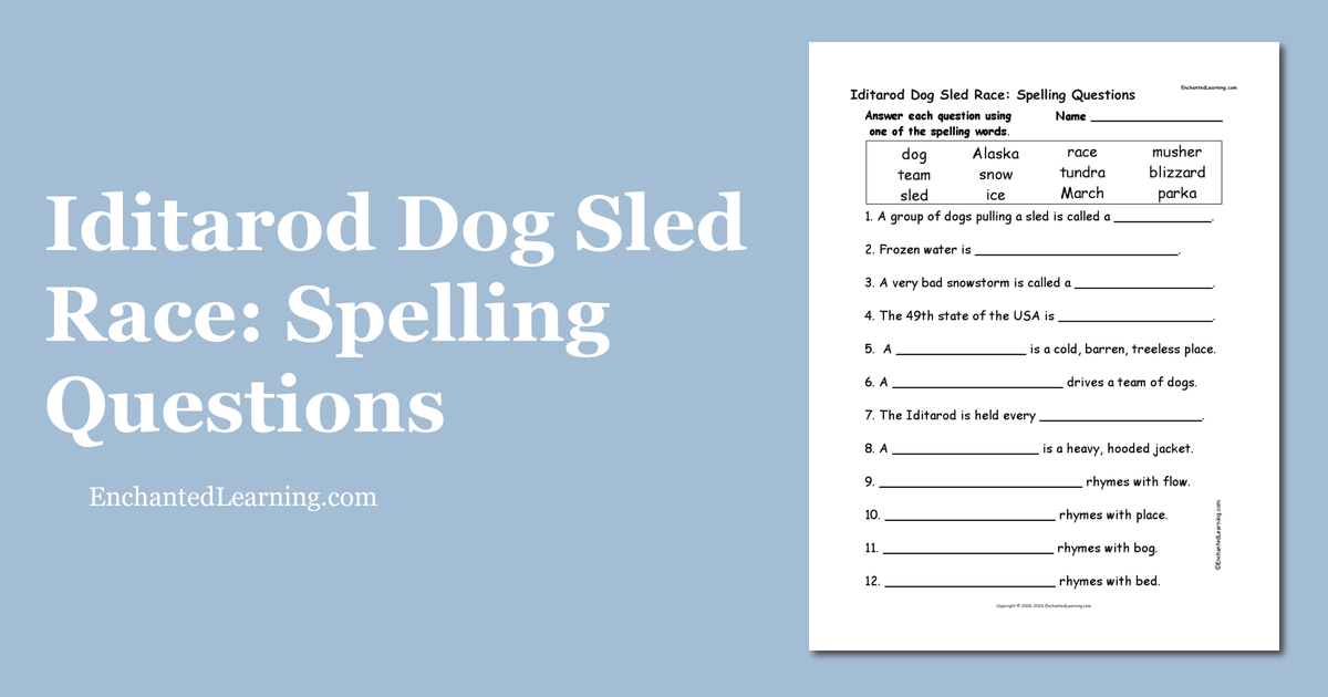 Iditarod Dog Sled Race: Spelling Questions - Enchanted Learning