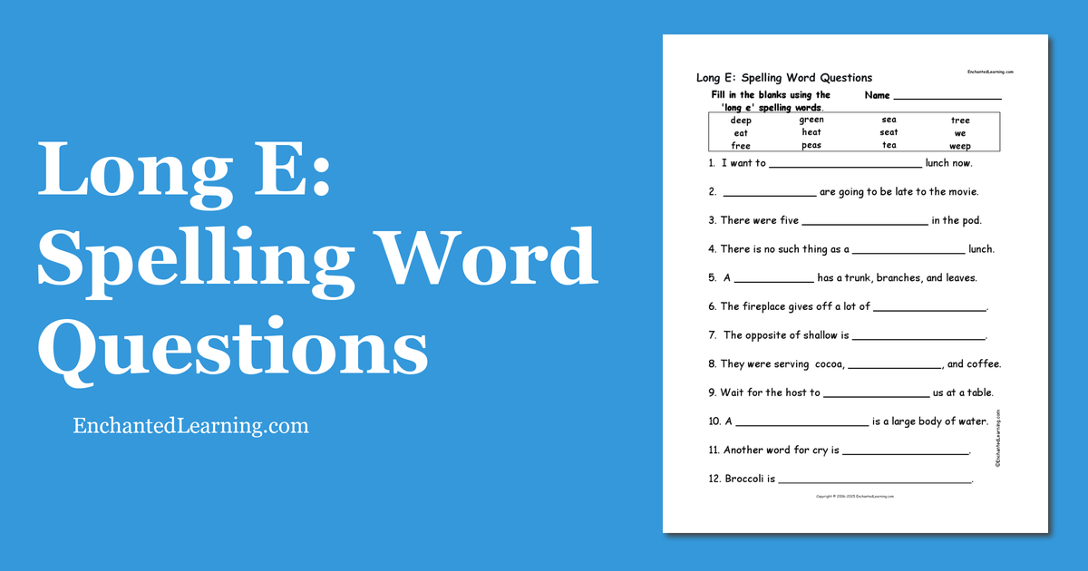 Long E: Spelling Word Questions - Enchanted Learning