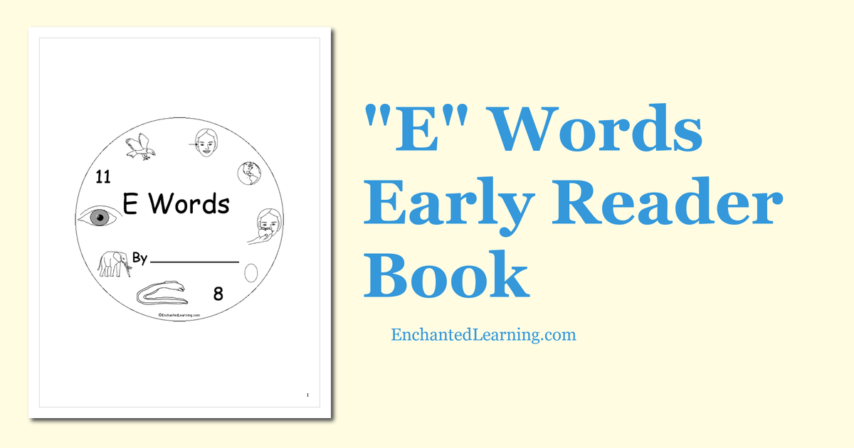 "E" Words Early Reader Book - Enchanted Learning