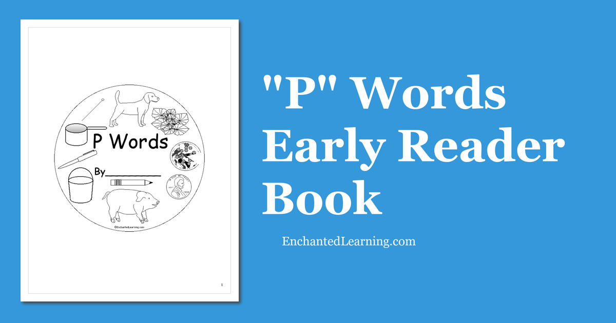 "P" Words Early Reader Book - Enchanted Learning