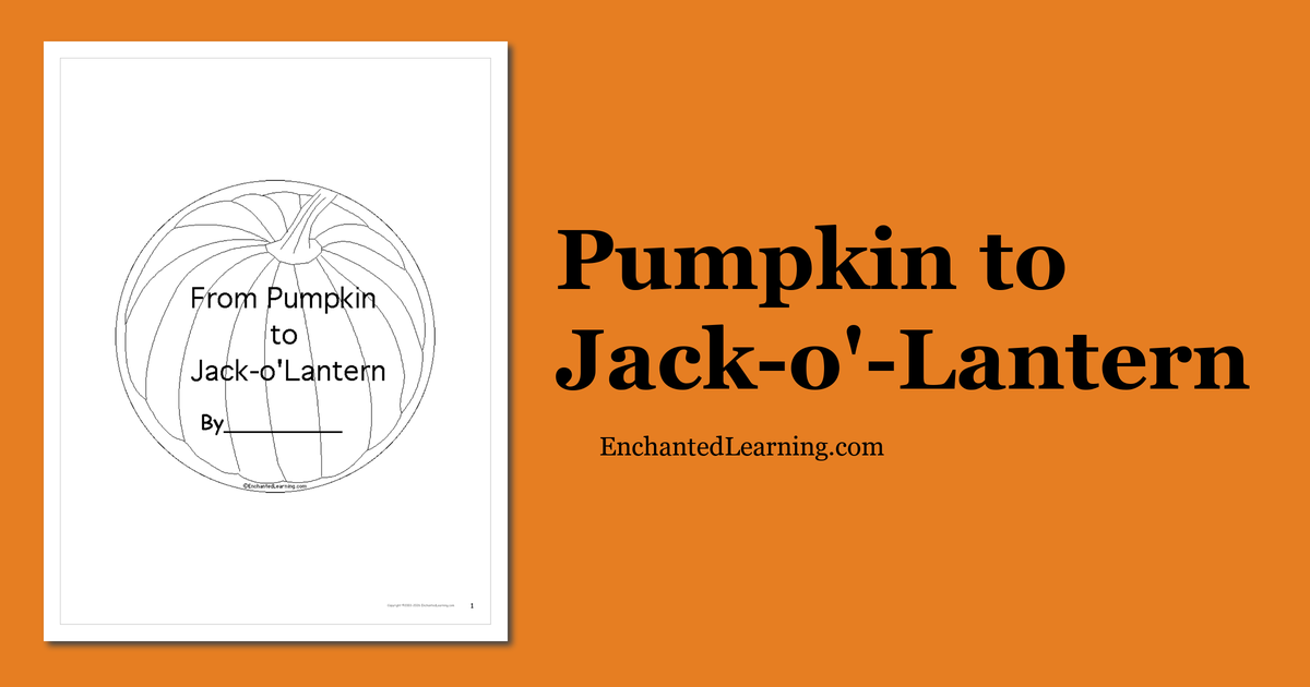 Pumpkin to Jack-o'-Lantern - Enchanted Learning