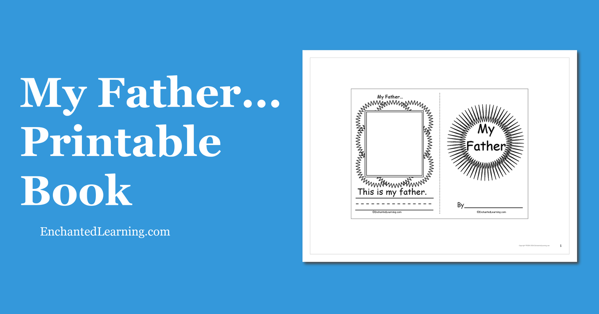 My Father... Printable Book - Enchanted Learning