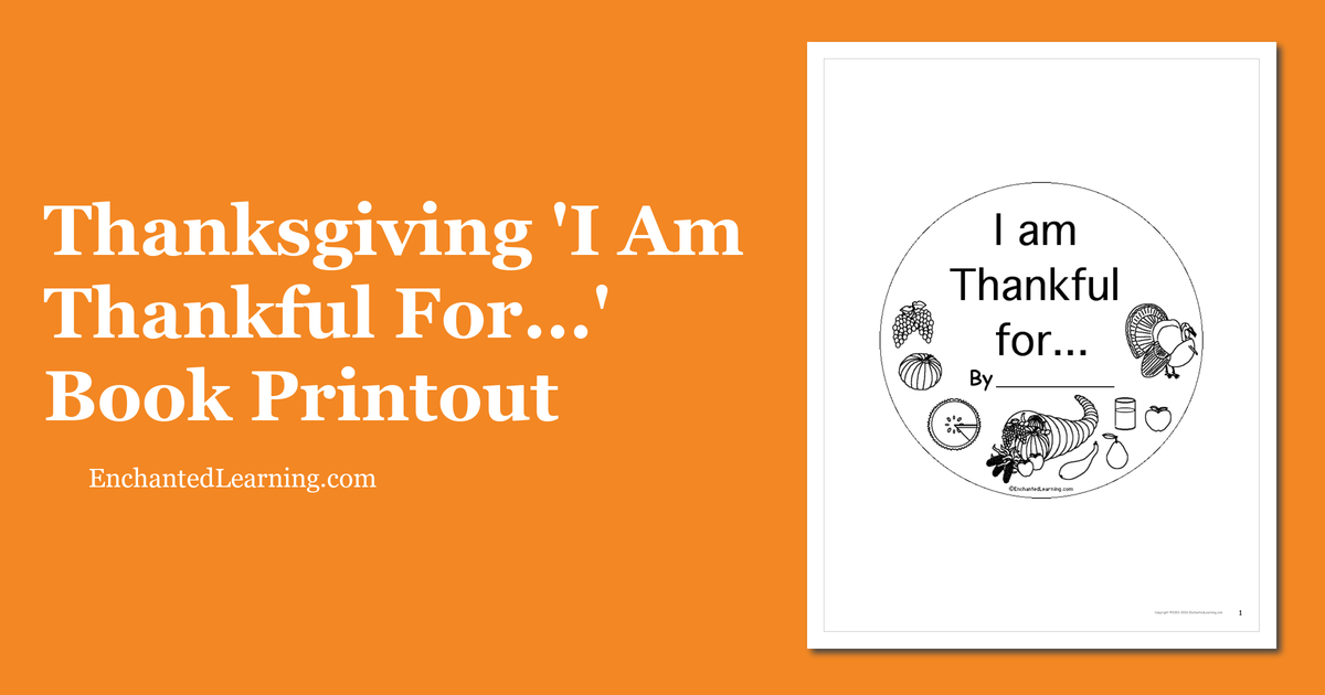 Thanksgiving 'I Am Thankful For...' Book Printout - Enchanted Learning