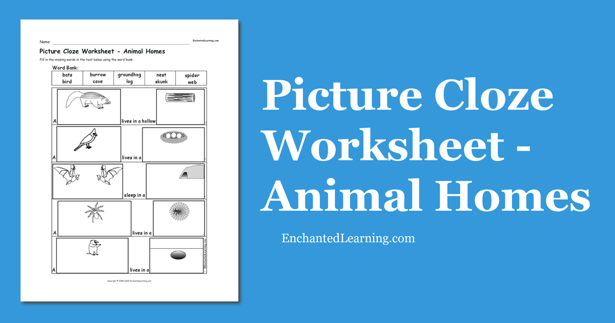 Picture Cloze Worksheet - Animal Homes - Enchanted Learning