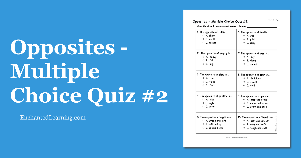 Opposites - Multiple Choice Quiz #2 - Enchanted Learning