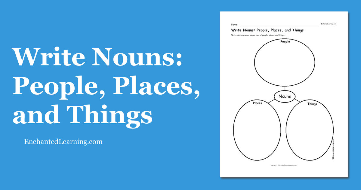Write Nouns: People, Places, and Things - Enchanted Learning