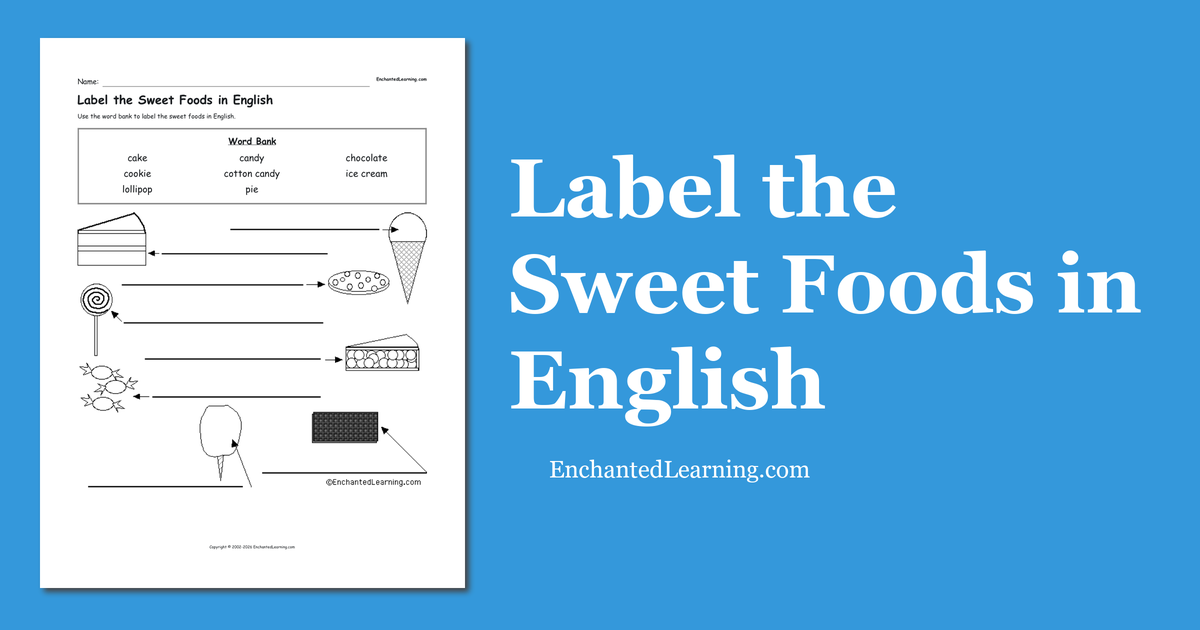 Label the Sweet Foods in English - Enchanted Learning