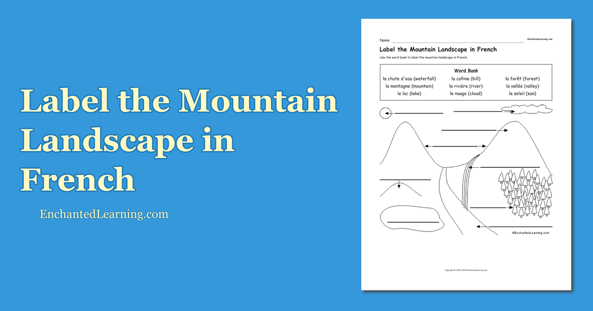 Label the Mountain Landscape in French - Enchanted Learning