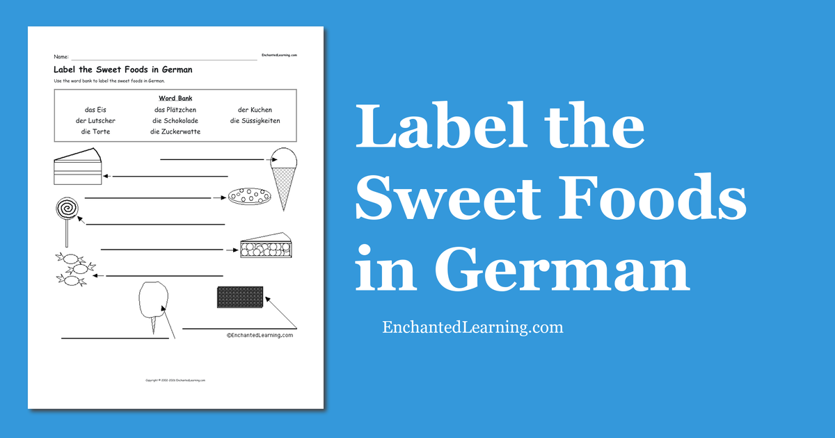 Label the Sweet Foods in German - Enchanted Learning