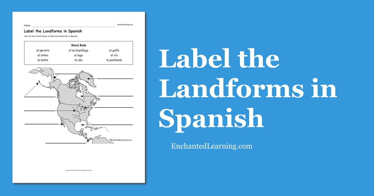 Label the Landforms in Spanish - Enchanted Learning