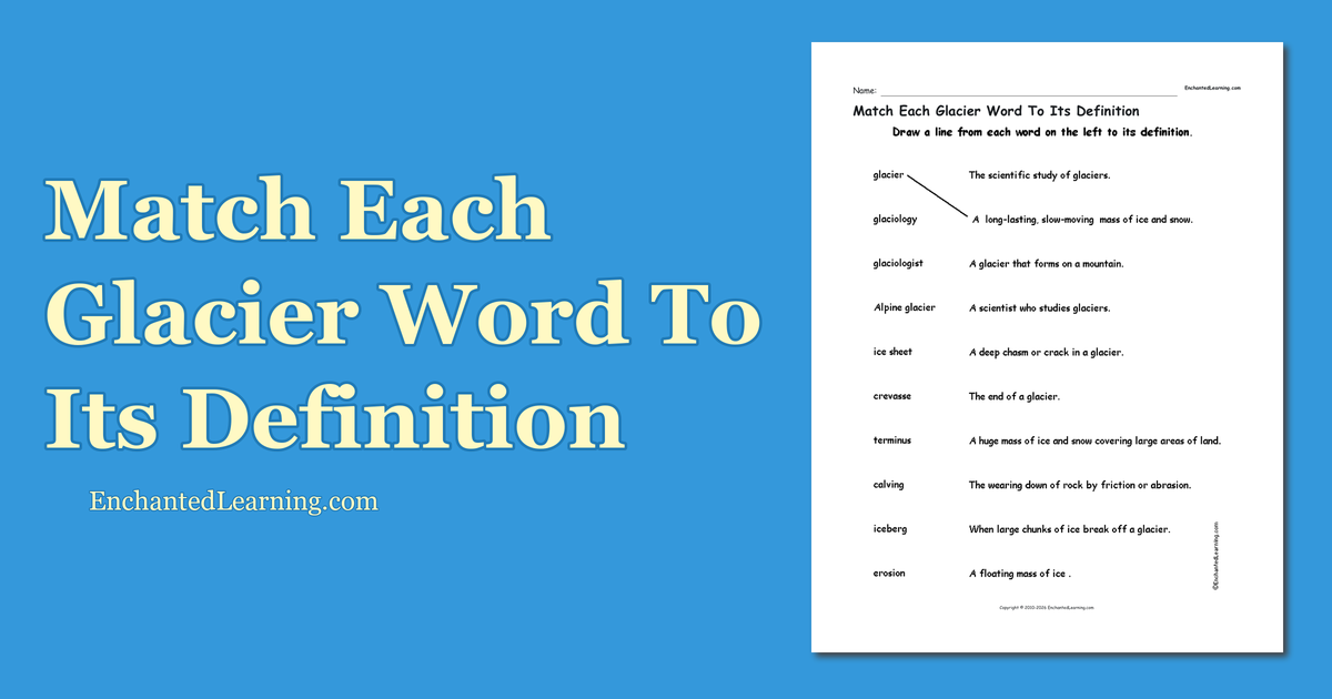 Match Each Glacier Word To Its Definition - Enchanted Learning
