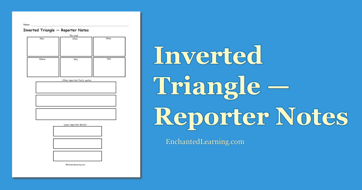 Inverted Triangle #2 — Reporter Notes - Enchanted Learning