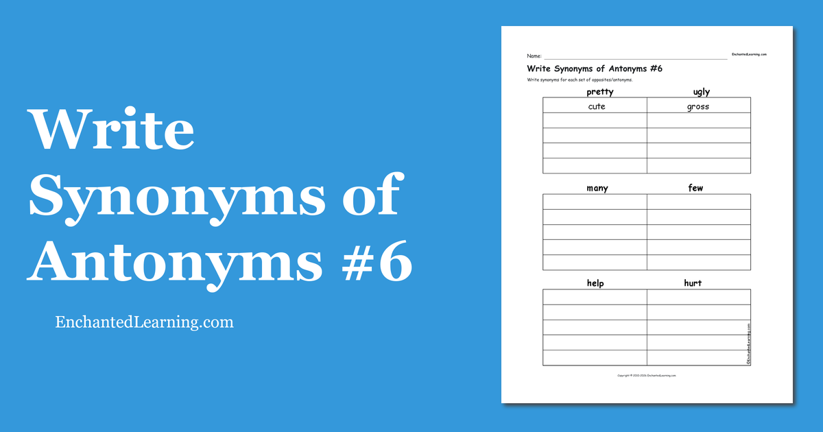 Write Synonyms of Antonyms #6 - Enchanted Learning