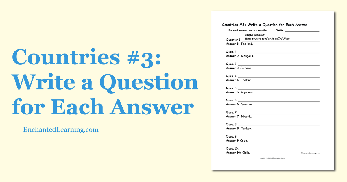 Countries #3: Write a Question for Each Answer - Enchanted Learning