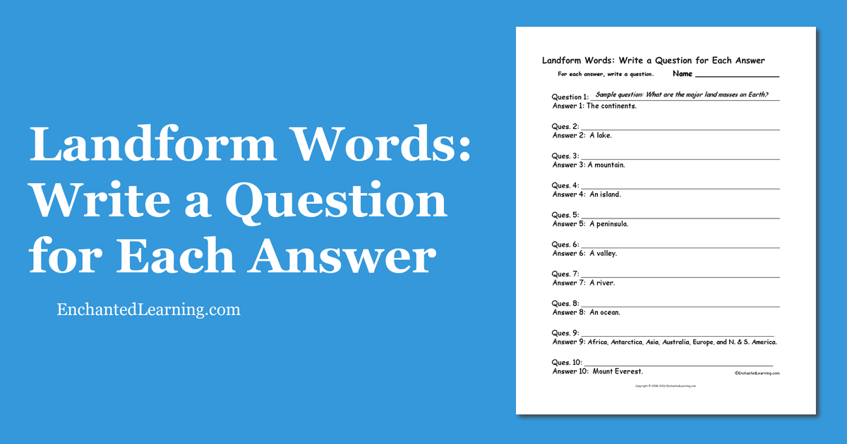 Landform Words: Write a Question for Each Answer - Enchanted Learning